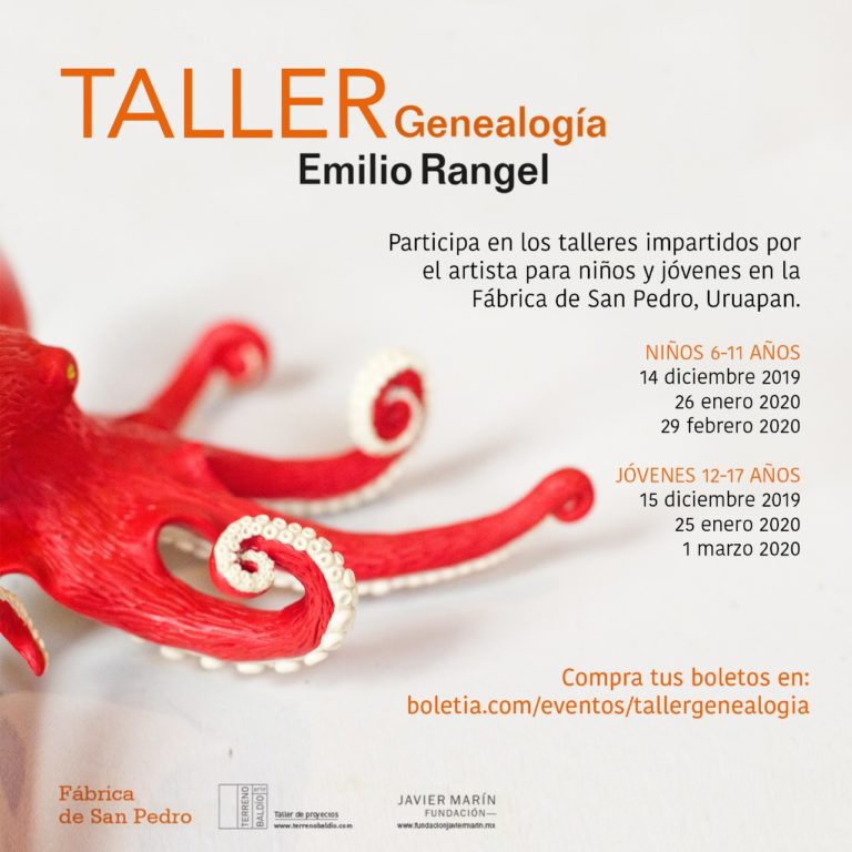 Fundación Javier Marín | Taller Genealogía de Emilio Rangel